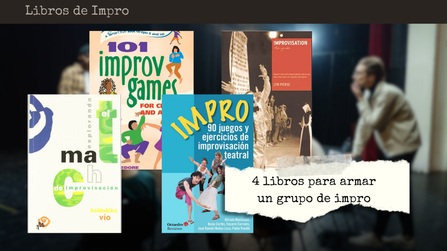 4 libros para poner en marcha un grupo de impro – Libros de Impro ...