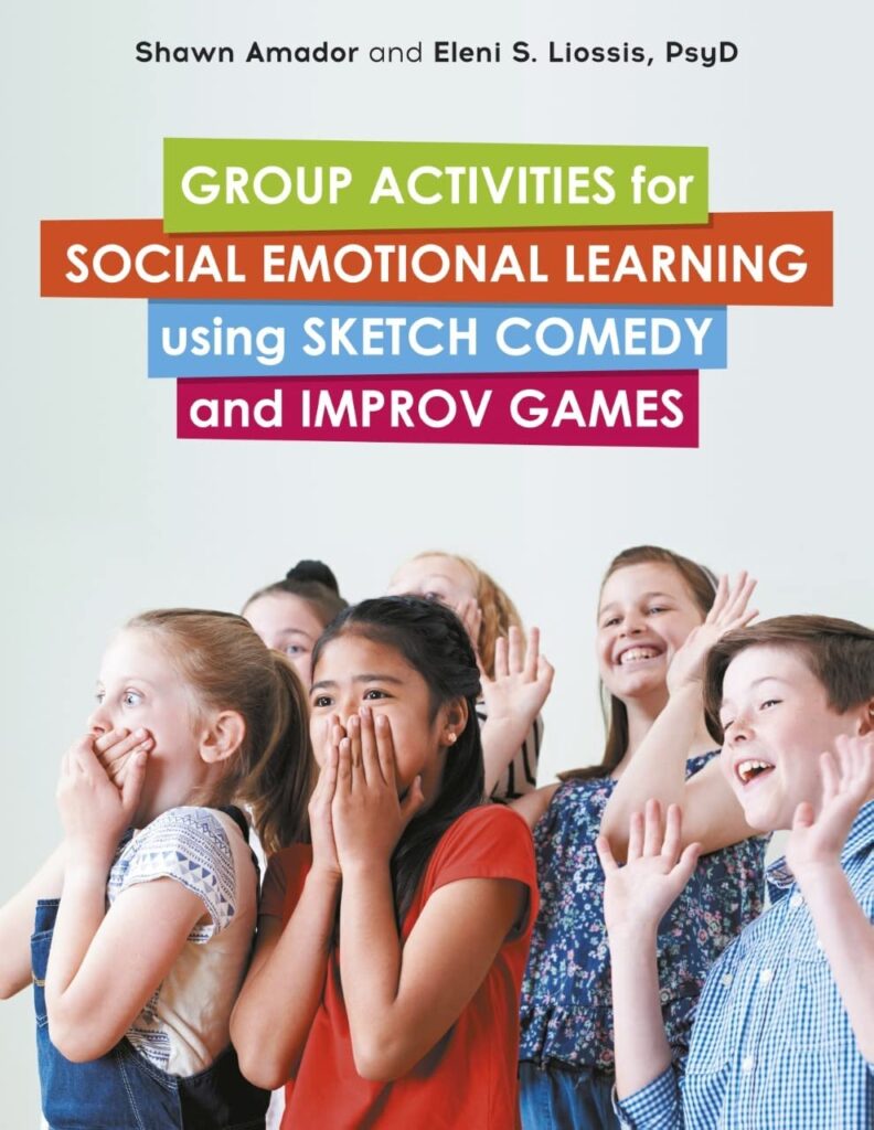 Group Activities for Social Emotional Learning using Sketch Comedy and ...